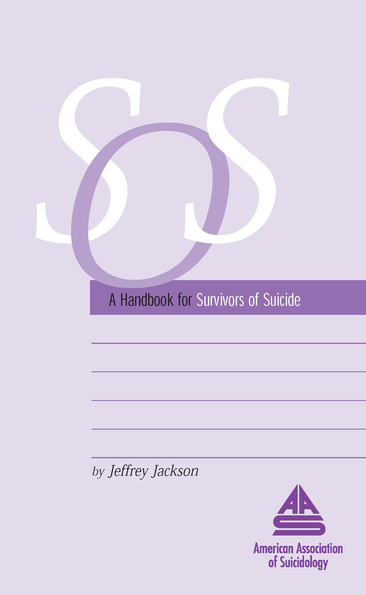 SOS: A Handbook for Survivors of Suicide by Jeffrey Jackson | Lost&Found